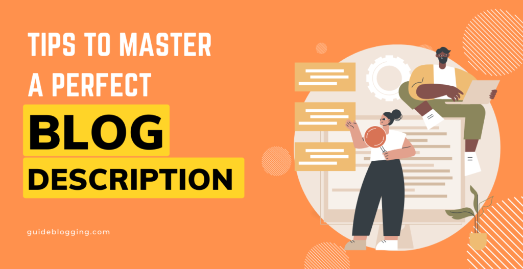 Blog Description 2023 Tips To Master A Perfect Description